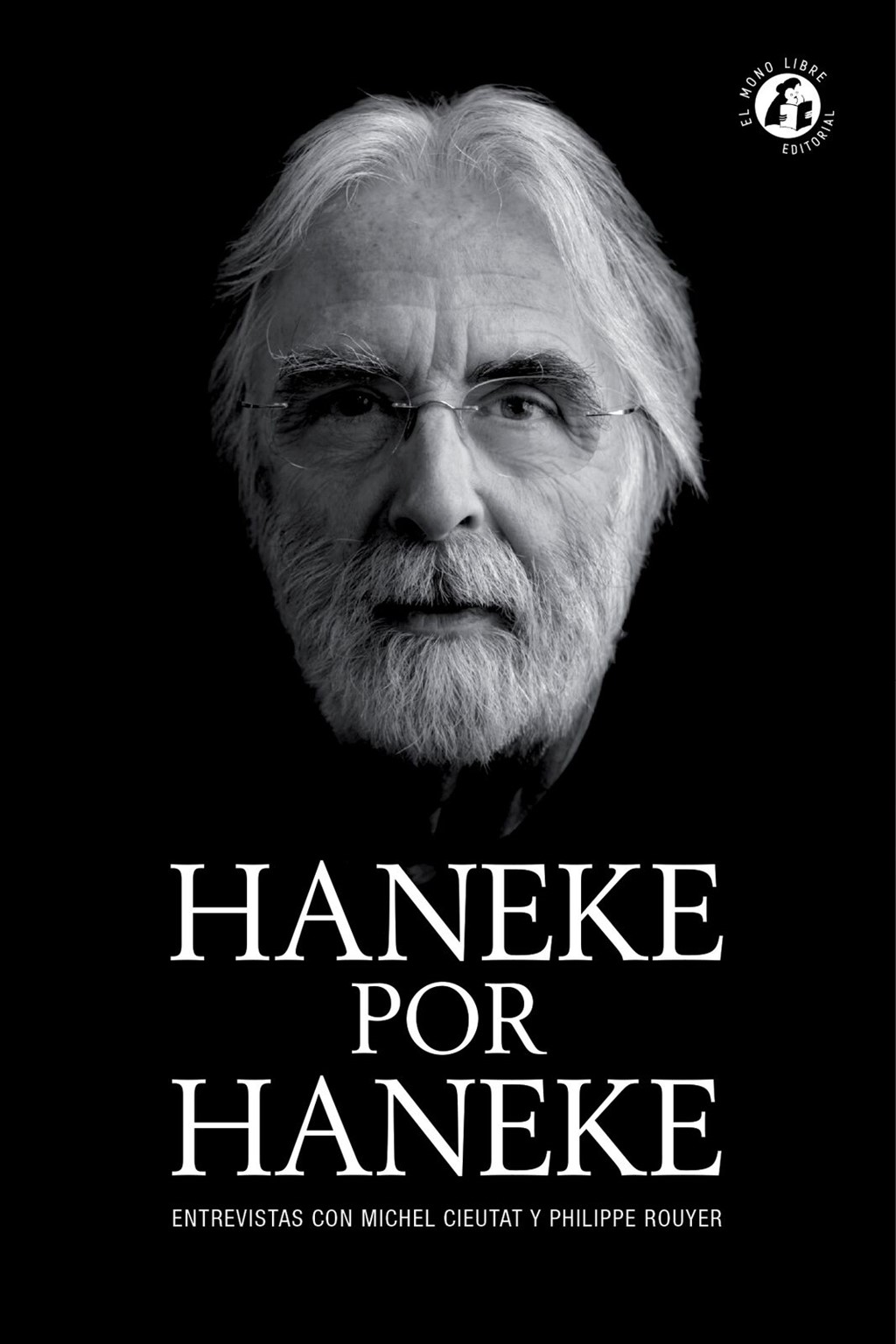 Michael Haneke, cineasta al cuadrado en el libro 'Haneke por Haneke'