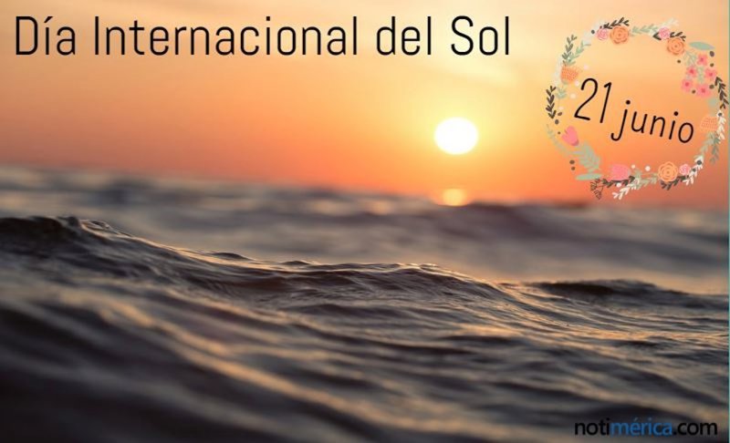 21 de junio: Día Internacional del Sol, ¿por qué la variación de ...