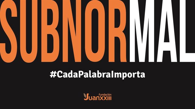 Ni "subnormal", ni "retrasado", ni "tarada", la nueva campaña de ...
