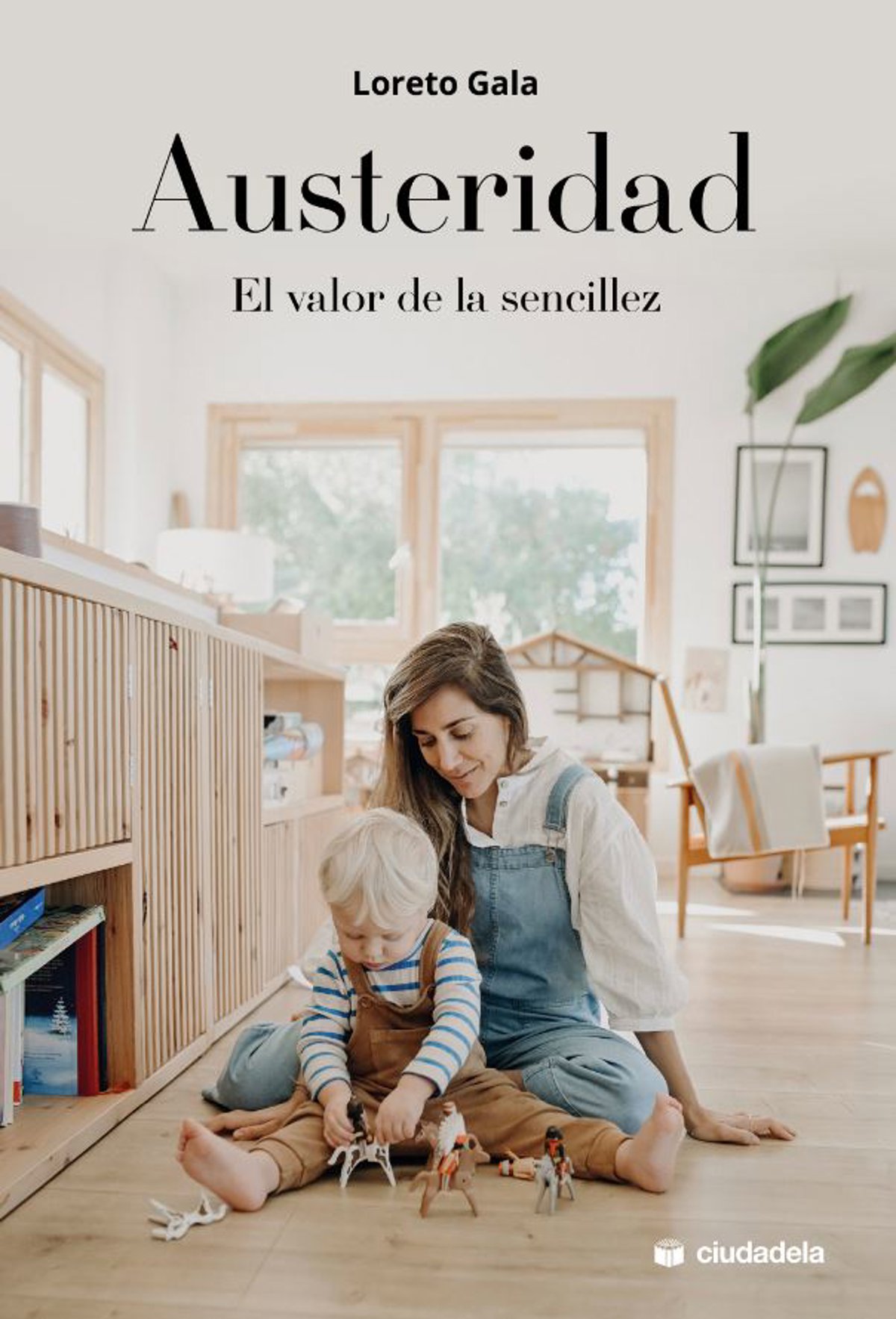 Austeridad: el valor de la sencillez, una filosofía de vida