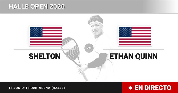 Ben Shelton - Ethan Quinn, en directo hoy: sigue el partido de Halle Open